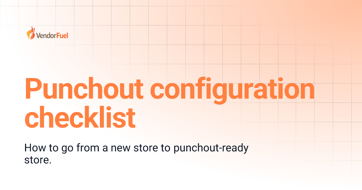 Punchout configuration checklist | VendorFuel